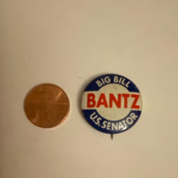 Accessories | Vintage Big Bill Bantz Us Senator Campaign Button | Poshmark
